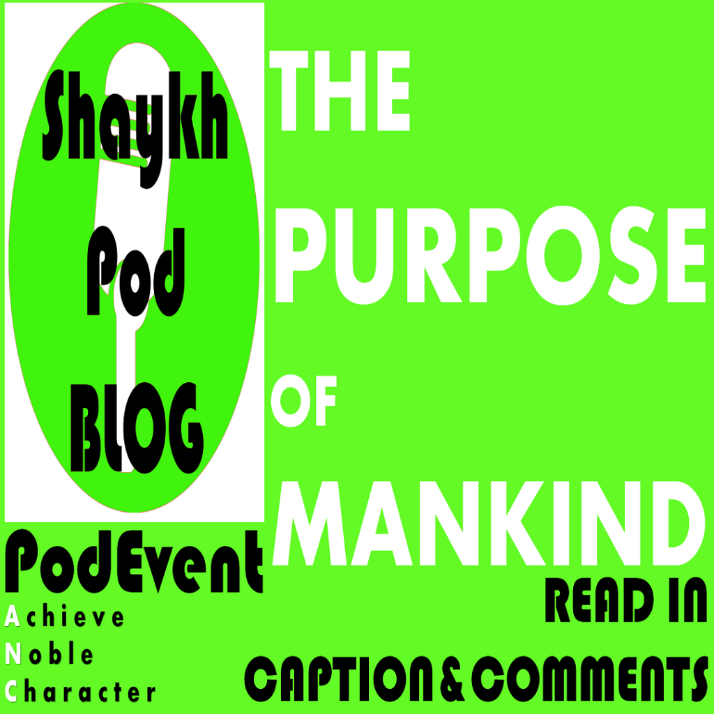 purpose-of-mankind – ShaykhPod