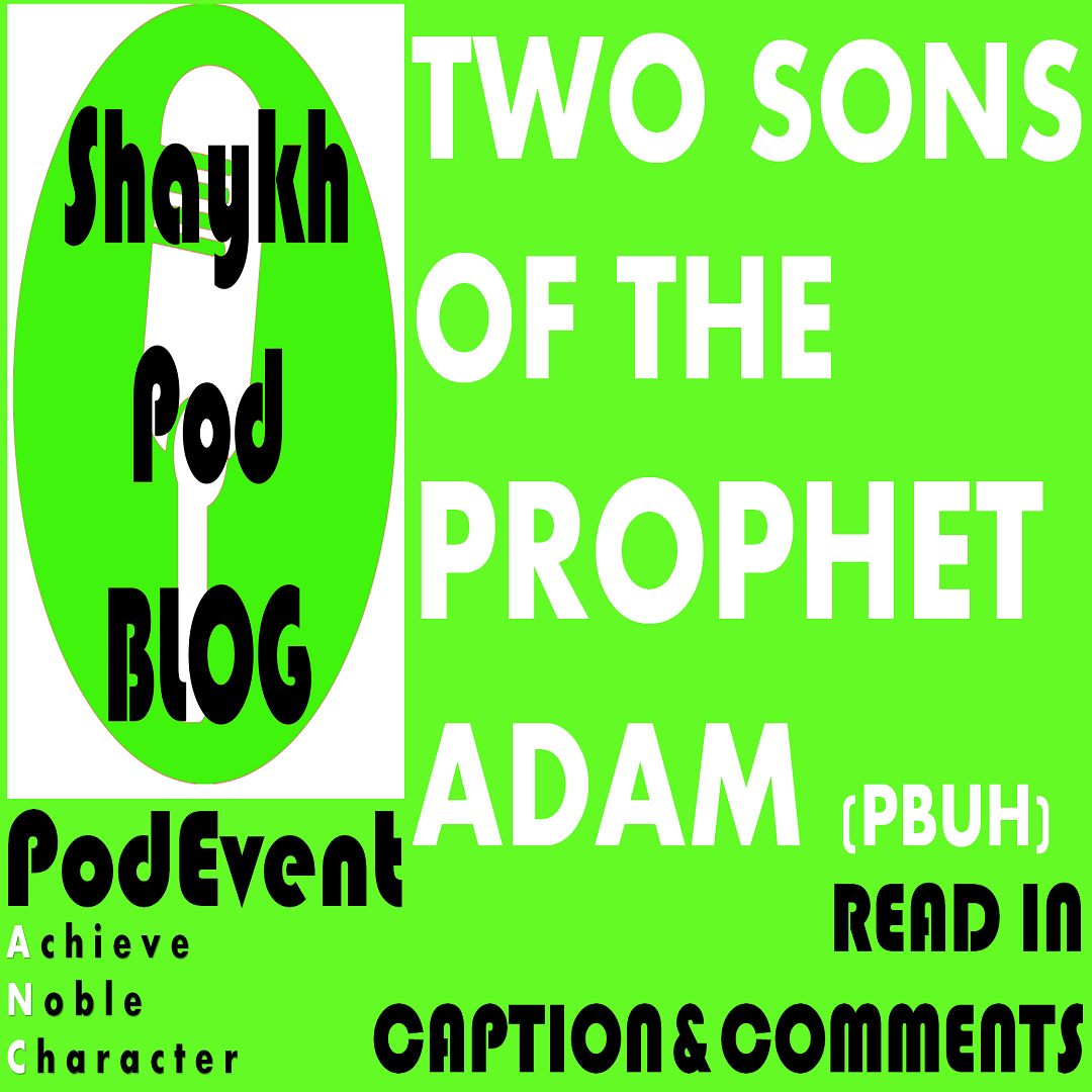 two-sons-of-the-prophet-adam-pbuh – ShaykhPod