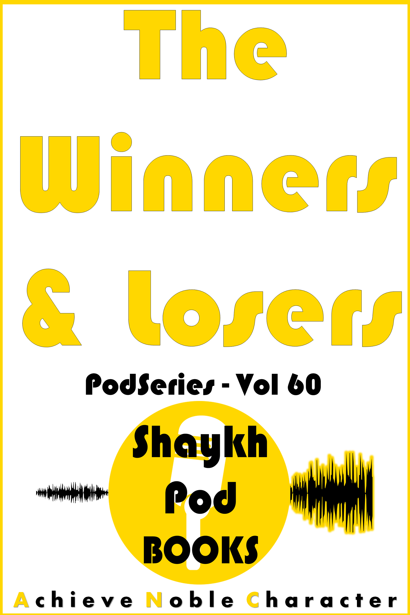 The Winners & Losers – ShaykhPod