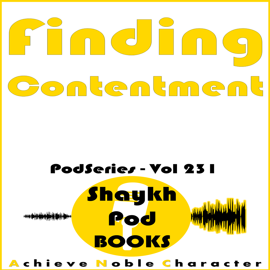 Finding Contentment – ShaykhPod