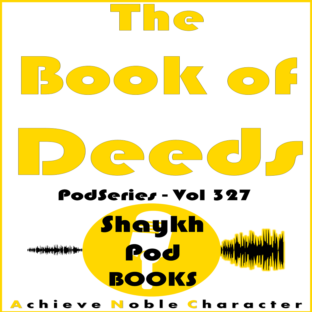 The Book of Deeds – ShaykhPod