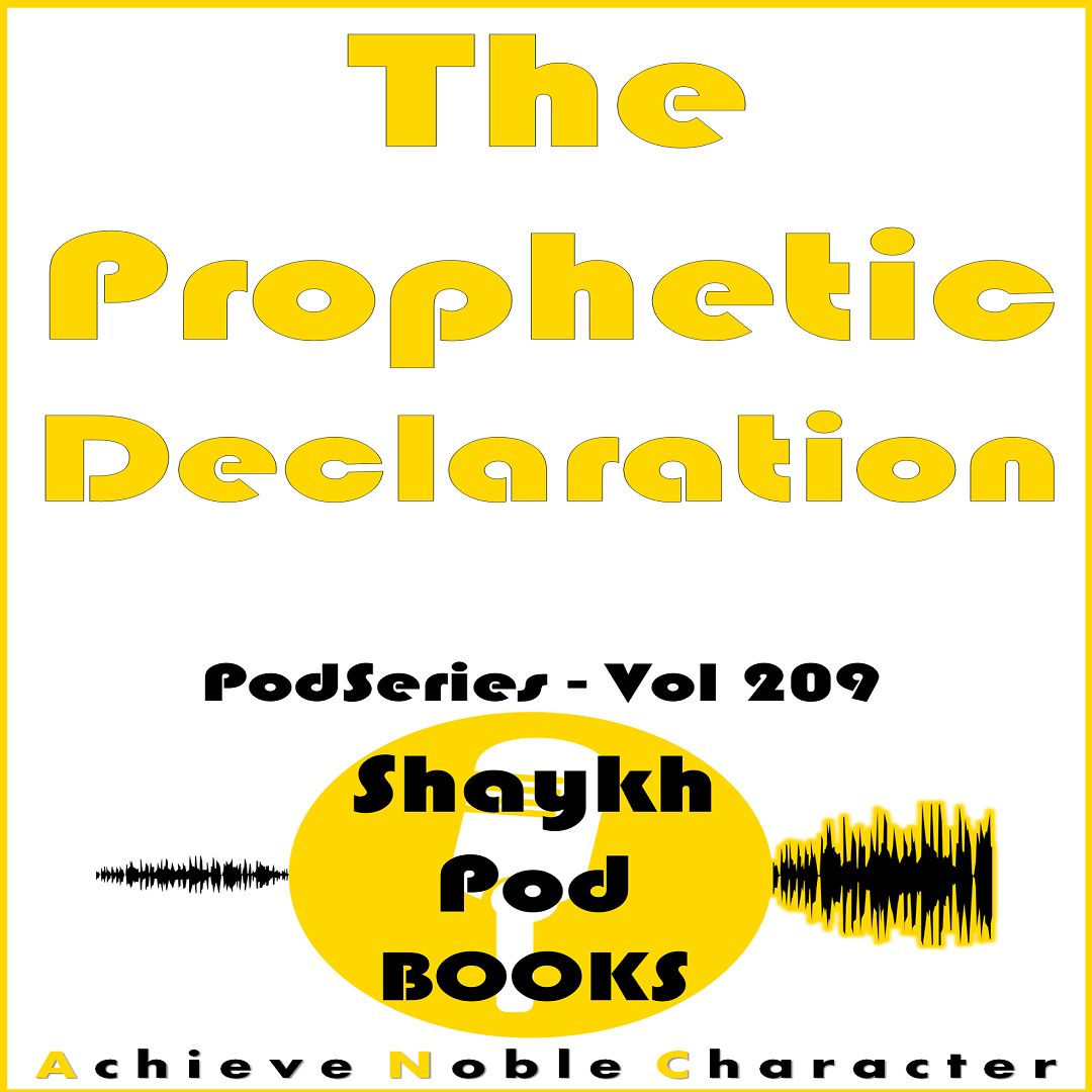 The Prophetic Declaration – ShaykhPod